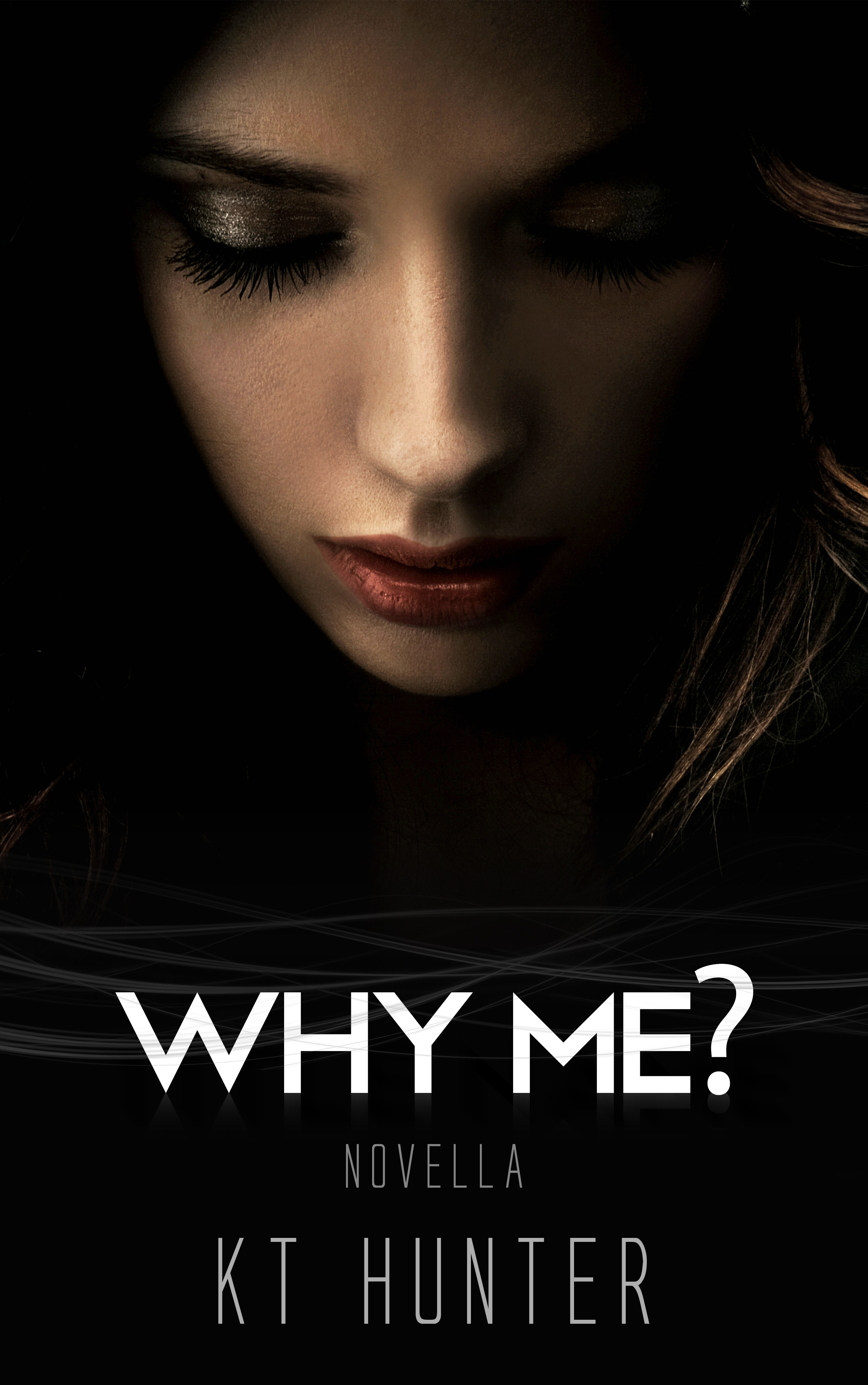 Why Me? by K.T. Hunter | Goodreads