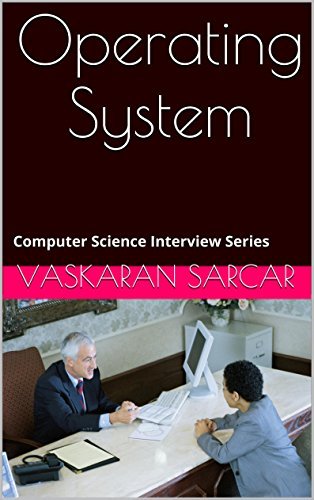 Operating System: Computer Science Interview Series by Vaskaran Sarcar | Goodreads