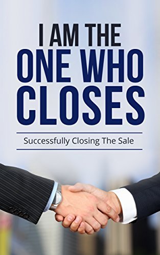 Sales: I Am The One Who Closes - Sales Techniques, Sales Management ...