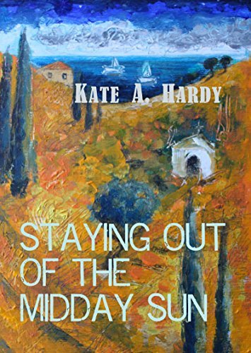 Staying out of the Midday Sun by Kate A. Hardy | Goodreads