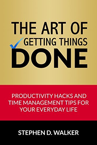 The Art of Getting Things Done: Productivity Hacks and Time Management ...