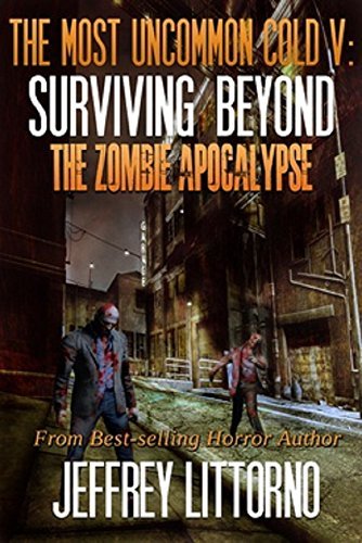 The Most Uncommon Cold V: Surviving Beyond the Zombie Apocalypse by ...