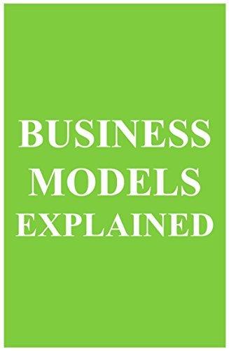 Business Models Explained (MBA Fundamentals Book 9) by Can Akdeniz ...