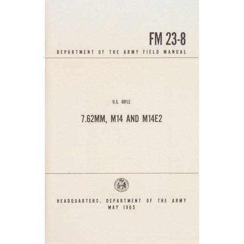U.S. Rifle M14 and M14E2, 7.62mm by U.S. Department of the Army | Goodreads