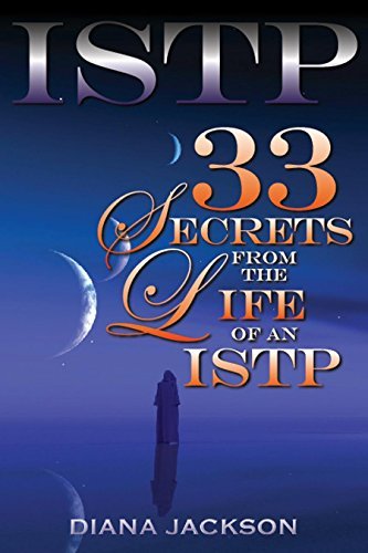 ISTP: 33 Secrets From The Life of an ISTP by Diana Jackson | Goodreads