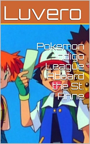 Pokemon Indigo League Aboard the St. Anne by Pokemon World | Goodreads