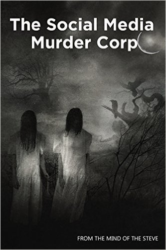 The Social Media Murder Corp by Stephen Signorelli | Goodreads
