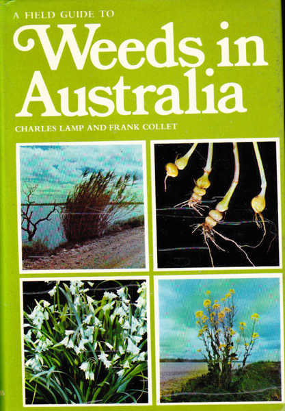 A field guide to weeds in Australia by C.A. Lamp | Goodreads