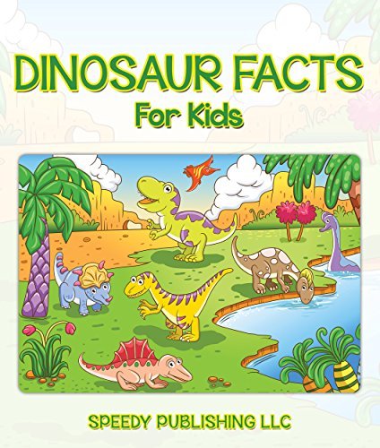 Dinosaur Facts For Kids: Children's Dinosaur Books by Speedy Publishing ...