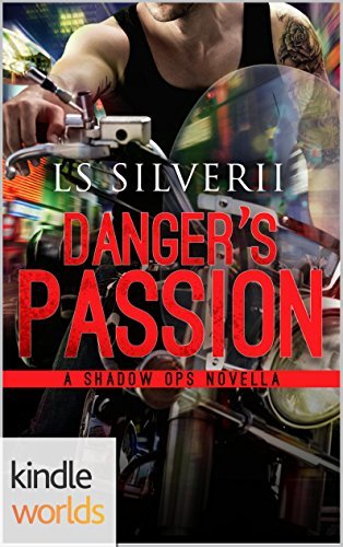 Danger's Passion (Shadow Ops; A Shadow Ops Novella #3) by L.S. Silver ...