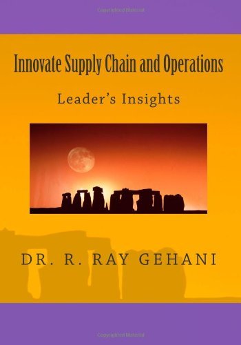 Innovate Supply Chain and Operations: Insights for a Global Innovative ...