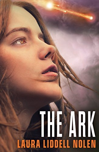 The Ark (The Ark Trilogy, Book 1) by Laura Liddell Nolen | Goodreads