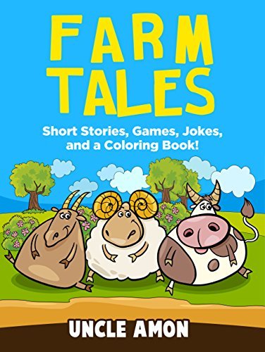Farm Tales: Short Stories, Games, Jokes, and a Coloring Book! by Uncle ...