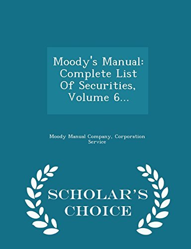 Moody's Manual: Complete List Of Securities, Volume 6... - Scholar's ...