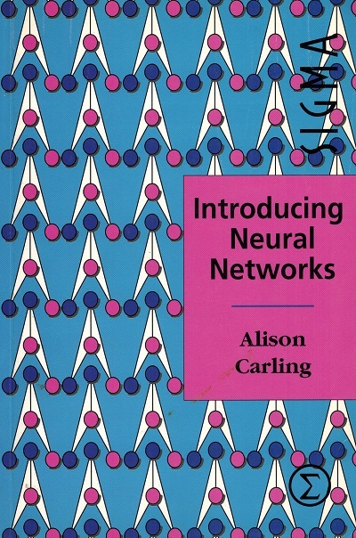 Introducing Neural Networks by Alison Carling | Goodreads