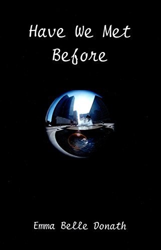 Have We Met Before by Emma B. Donath | Goodreads