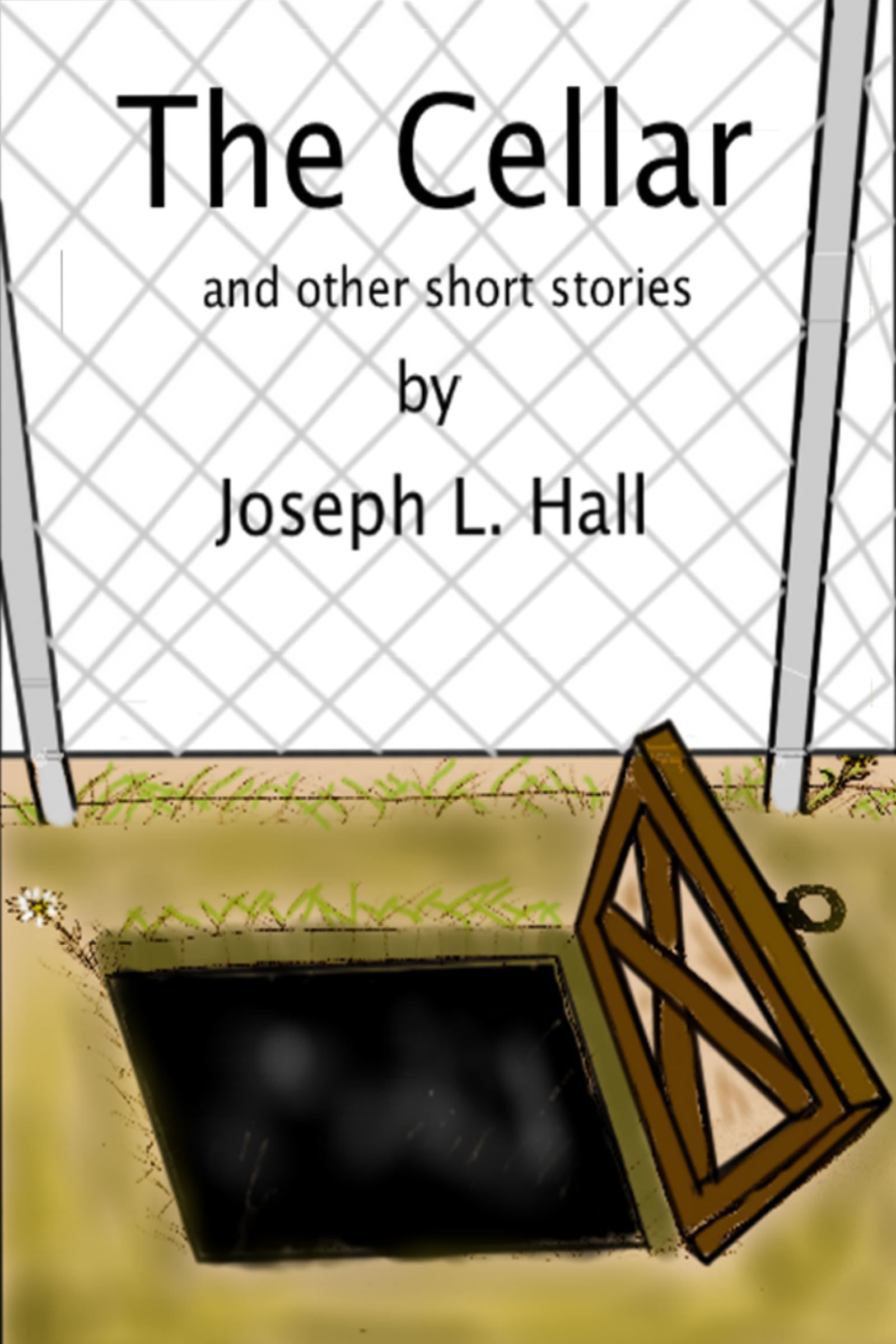 The Cellar and other short stories by Joseph L. Hall | Goodreads