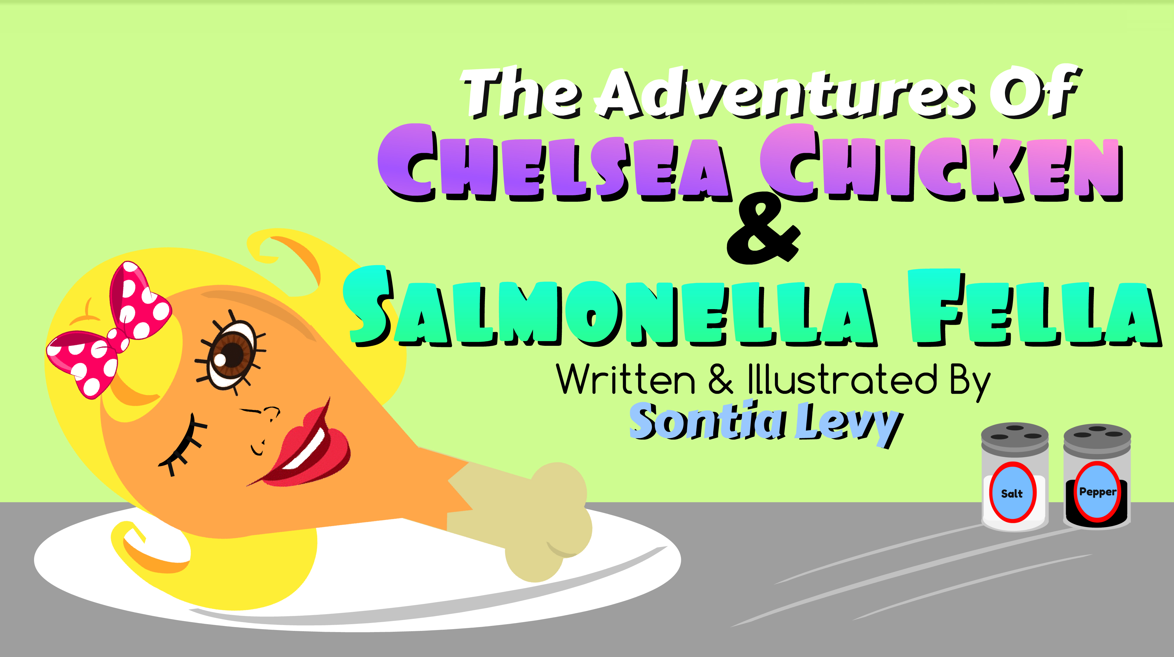The Adventure Of Chelsea Chicken And Salmonella Fella by Sontia Levy ...