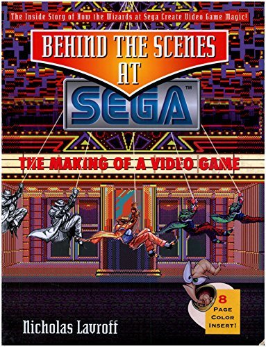 Behind the Scenes at Sega: The Making of a Video Game by Nicholas ...