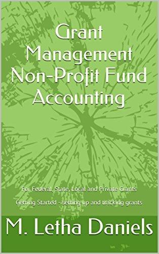 Grant Management Non-Profit Fund Accounting: For Federal, State, Local ...