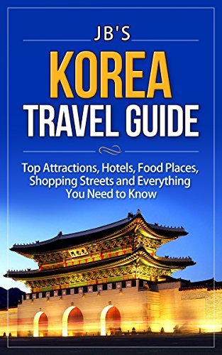 Korea Travel Guide: Top Attractions, Hotels, Food Places, Shopping ...