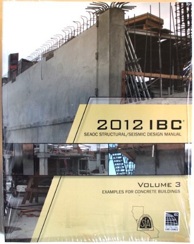 2012 IBC SEAOC Structural/Seismic Design Manual Examples for Concrete Buildings by Structural ...