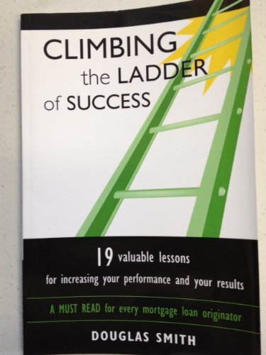 Climbing the Ladder of Success by Douglas Smith | Goodreads