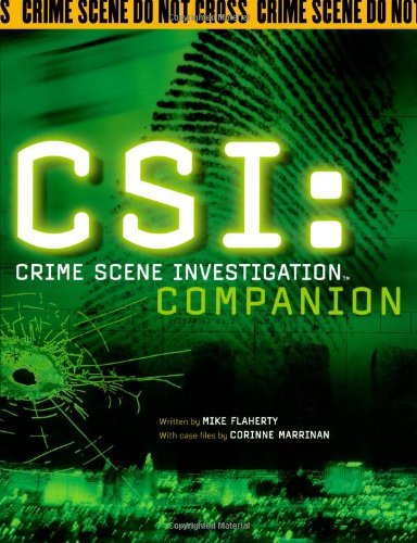 CSI: Crime Scene Investigation Companion by Mike Flaherty | Goodreads