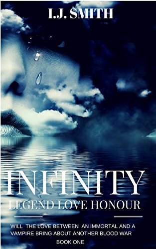 Infinity: Legend, Love, Honour (Book 1) by I.J. Smith | Goodreads