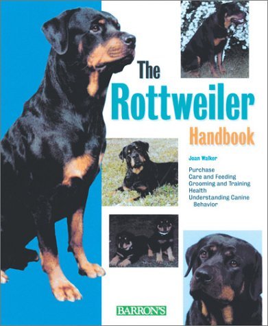 The Rottweiler Handbook by Joan Hustace Walker | Goodreads