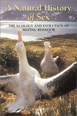 A Natural History of Sex: The Ecology and Evolution of Mating Behavior ...