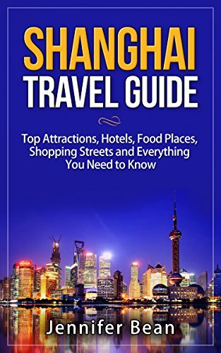 Shanghai Travel Guide: Top Attractions, Hotels, Food Places, Shopping ...