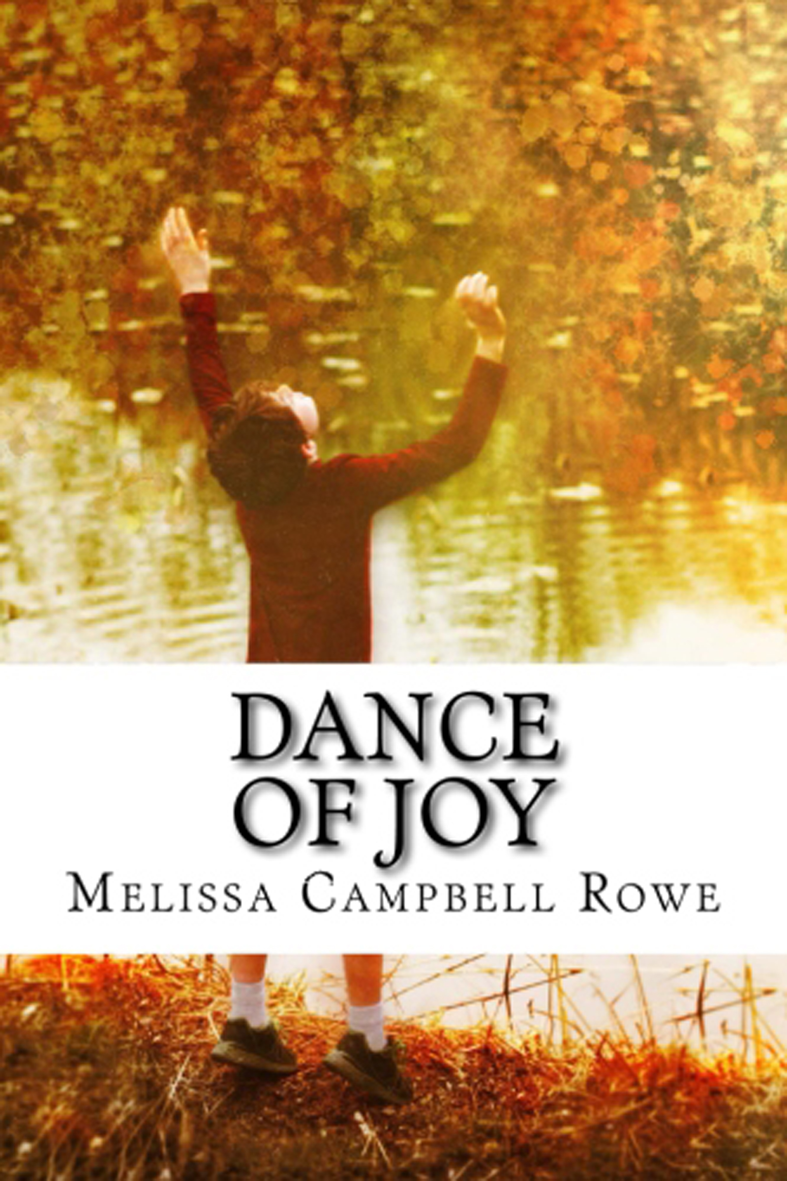 Dance of Joy by Melissa Campbell Rowe | Goodreads
