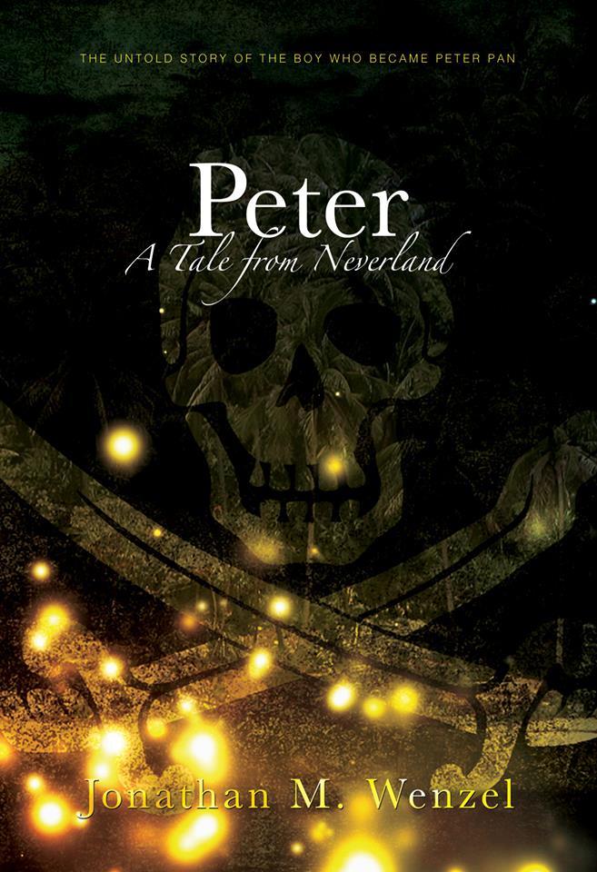 Peter (A Tale From Neverland #1) by Jonathan M. Wenzel | Goodreads