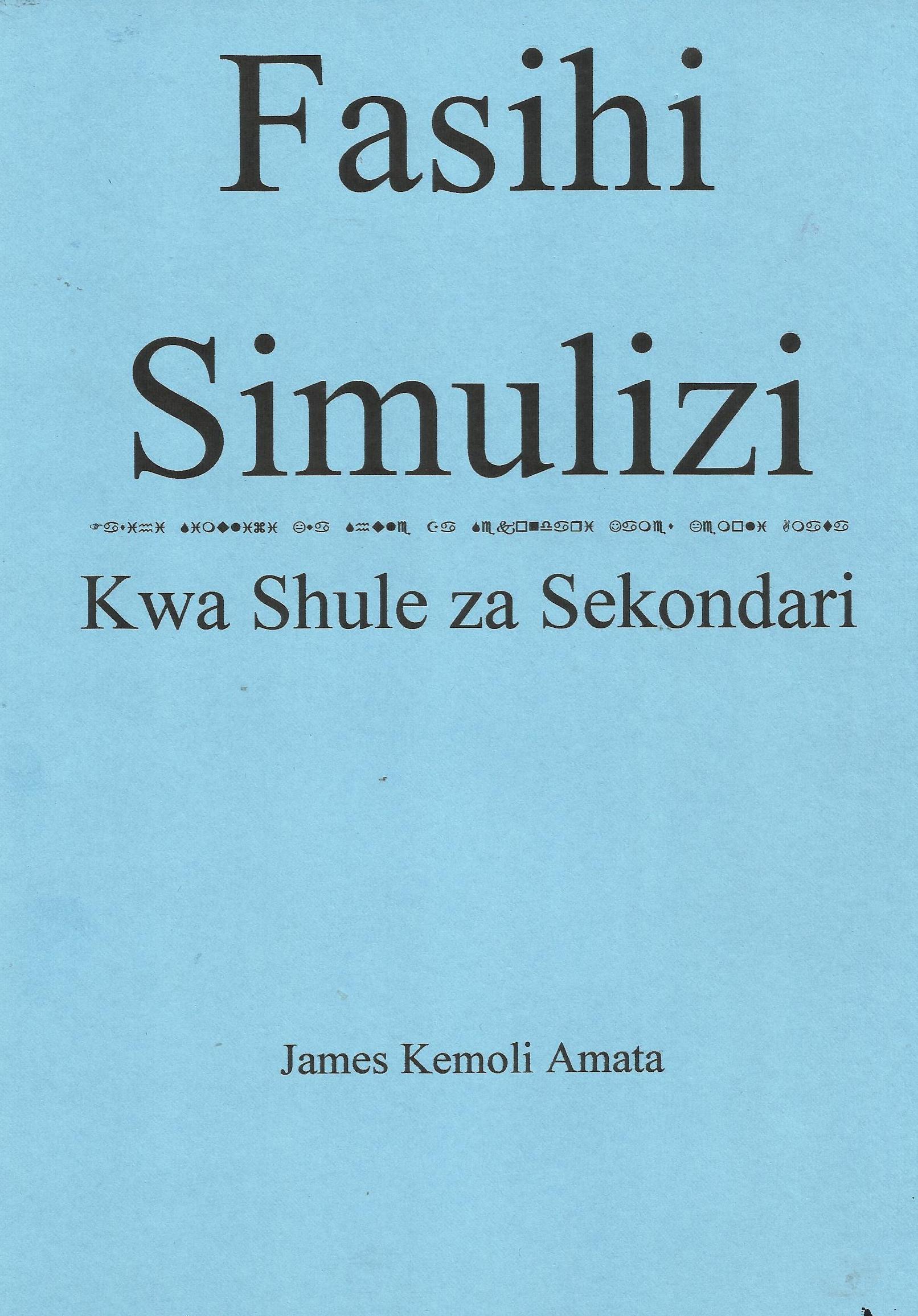 Fasihi Simulizi: Kwa Shule Za Sekondari by James Kemoli Amata | Goodreads
