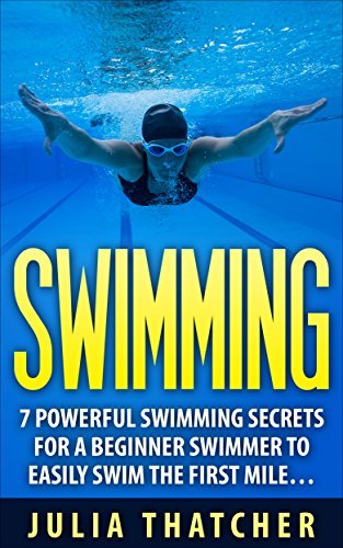SWIMMING: 7 POWERFUL Swimming SECRETS for a Beginner Swimmer to EASILY ...