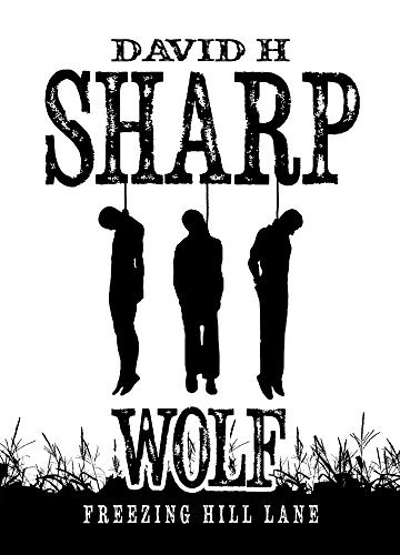 Wolf: Freezing Hill Lane by David H. Sharp | Goodreads