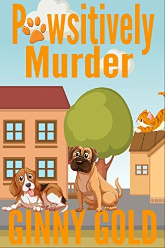 Pawsitively Murder (Silver Springs #2) by Ginny Gold | Goodreads