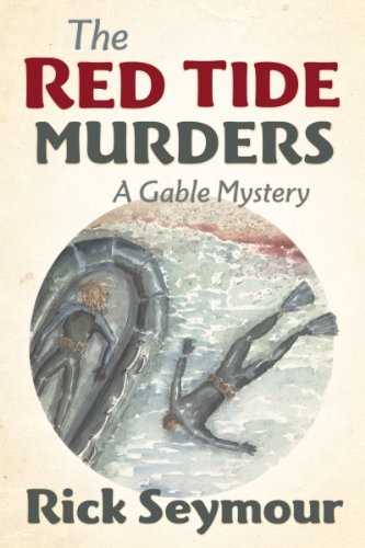 The Red Tide Murders: A Gable Mystery by Rick Seymour | Goodreads