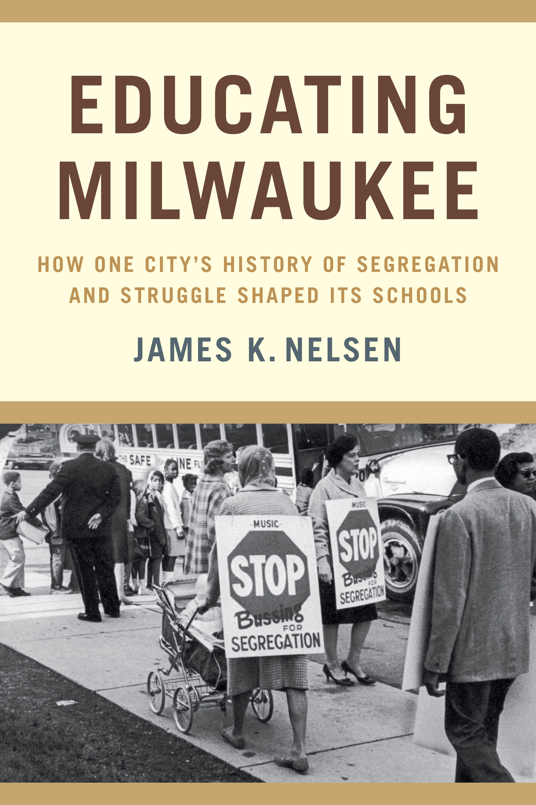 Educating Milwaukee: How One City’s History of Segregation and Struggle ...