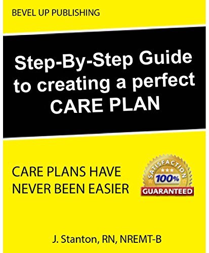 Care Plan Guide Step-By-Step 2016-2017: Care Plans Made Easy by J ...