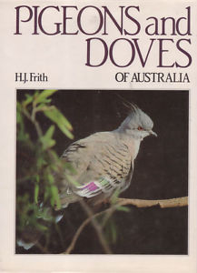 Pigeons And Doves Of Australia by Harold James Frith | Goodreads