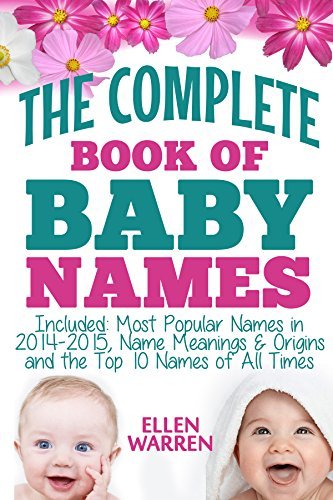 BABY NAMES: THE COMPLETE BOOK OF THE BEST BABY NAMES - 2nd EDITION ...