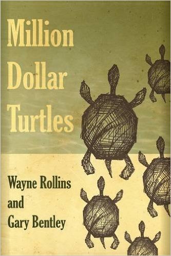 Million Dollar Turtles by Wayne Rollins | Goodreads