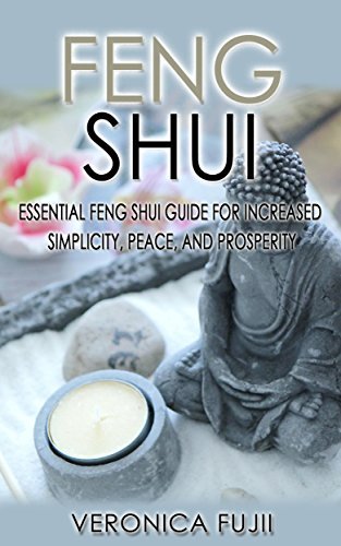 Feng Shui: Everything You Need to Know About Feng Shui From Beginner to ...