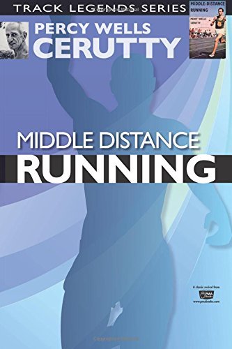 Middle Distance Running (Classic Revival) by Percy Wells Cerutty ...