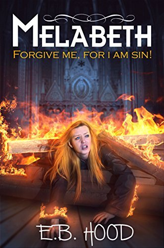 Melabeth: Forgive Me For I Am Sin by E.B. Hood | Goodreads