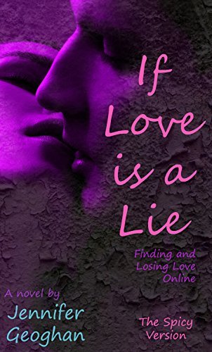 If Love is a Lie: A Partly True Love Story by Jennifer Geoghan | Goodreads