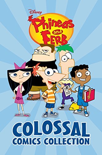 Disney Phineas and Ferb Colossal Comics Collection by Walt Disney ...