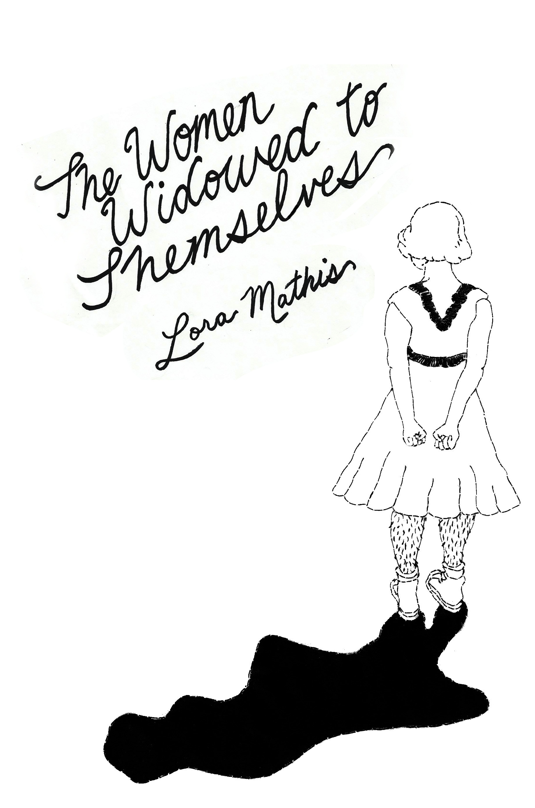 The Women Widowed to Themselves by Lora Mathis | Goodreads